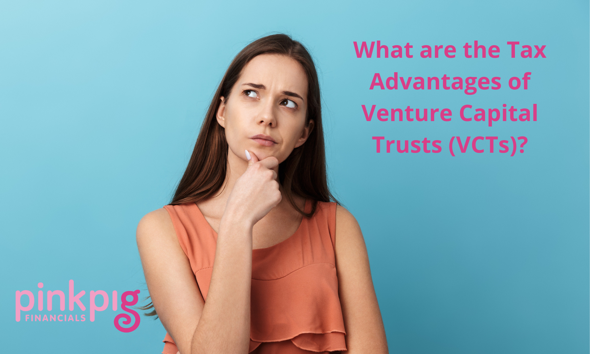What are the Tax Advantages of Venture Capital Trusts (VCTs)? | Pink Pig