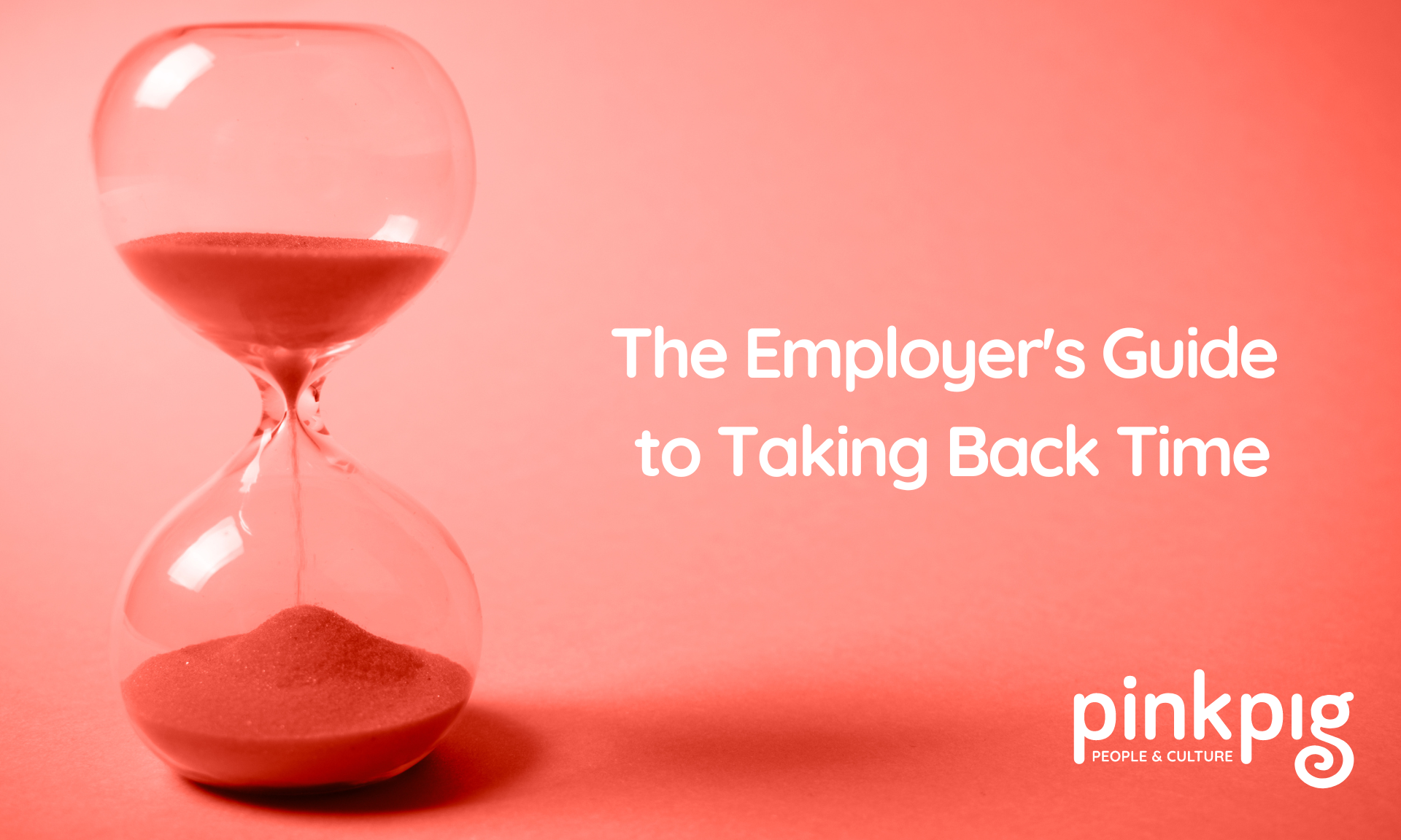 The Employer's Guide to Taking Back Time | Pink Pig