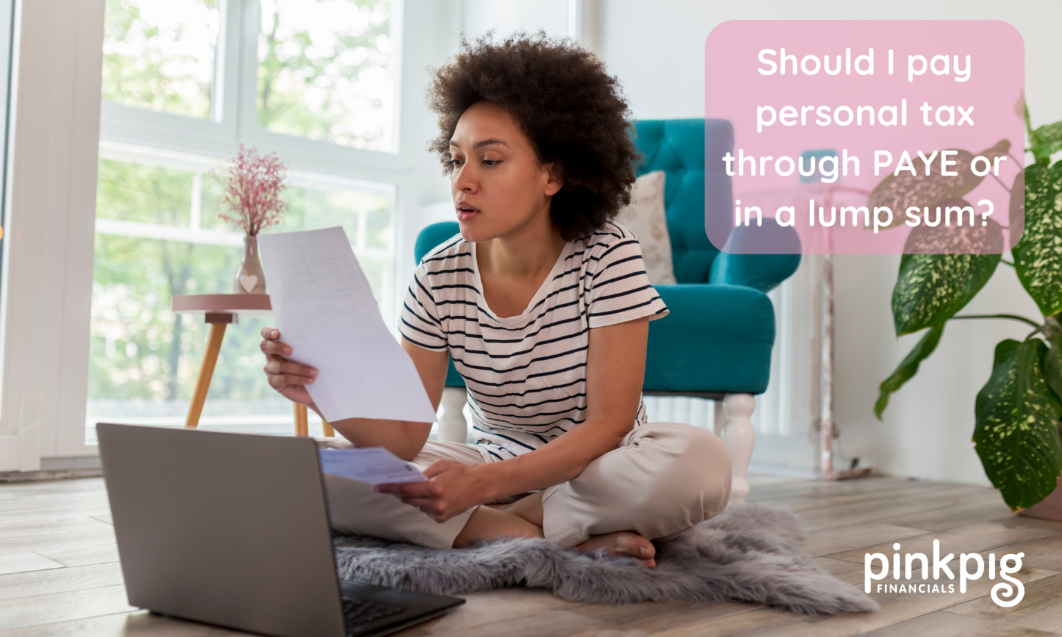 Should I pay personal tax through PAYE or in a lump sum? | Pink Pig